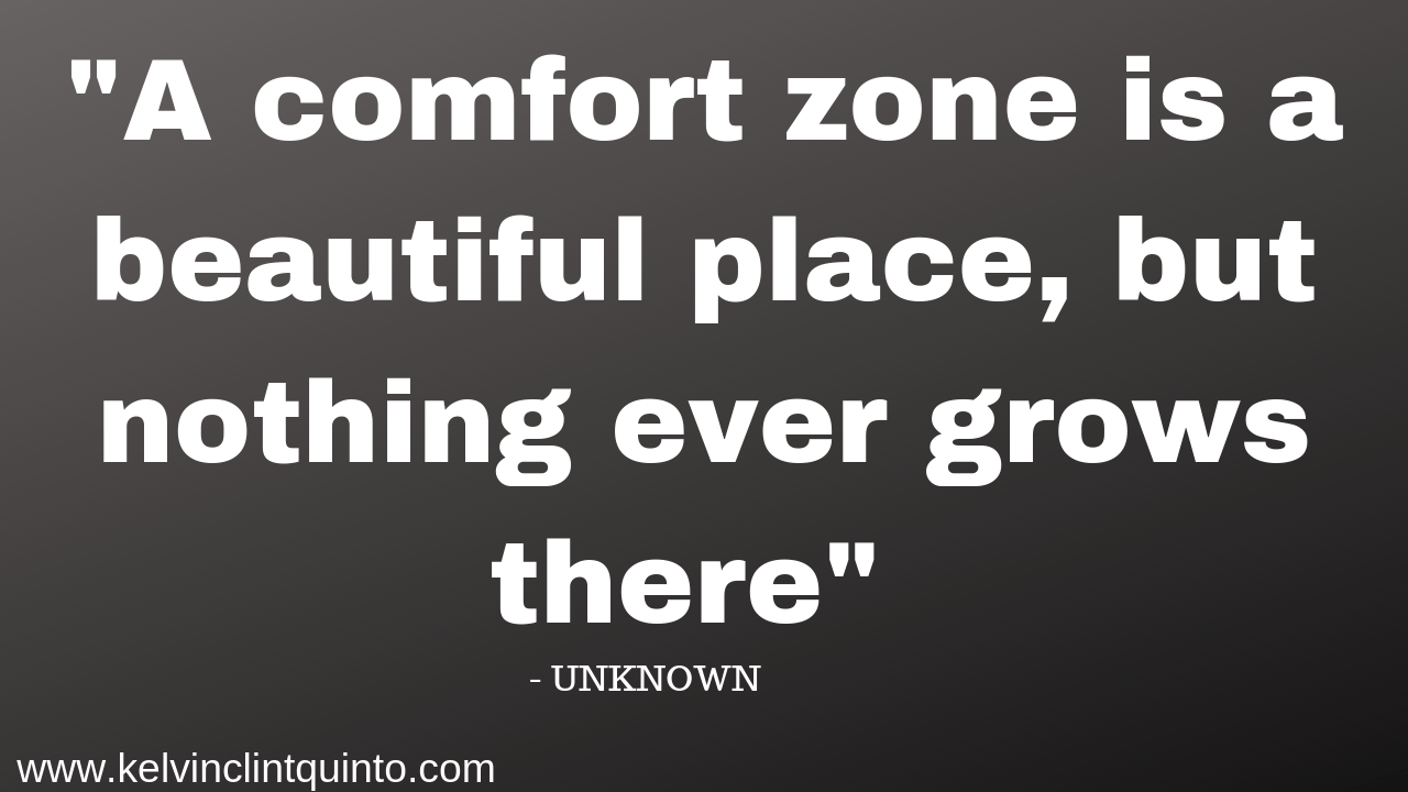 Get out of Your Comfort Zone