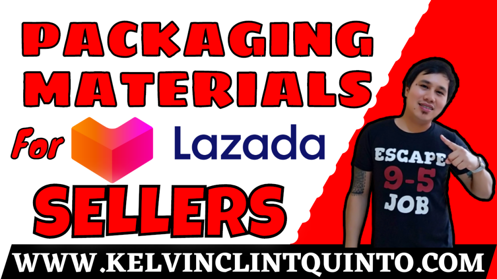 Packaging Materials for Lazada Sellers | Kelvin Clint Quinto